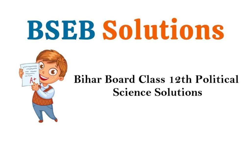 Bihar Board Class 12th Political Science Solutions राजनीति शास्त्र ...